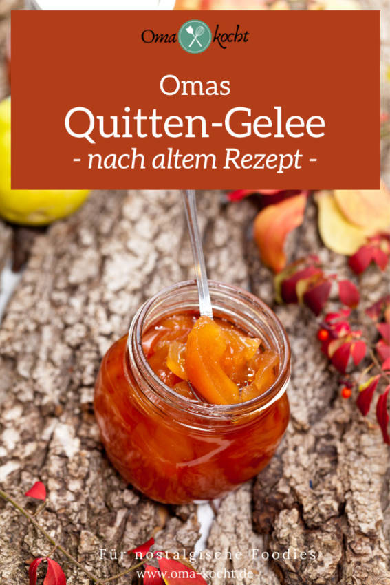 Quitten-Gelee nach Omas altem Rezept - Oma Kocht